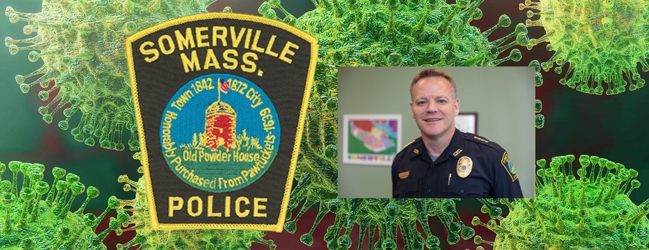Message From Somerville Police Chief David Fallon:Covid19 Crisis Update ...