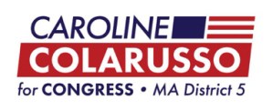 Caroline Colarusso for Congress Massachusetts 5th District (Medford ...